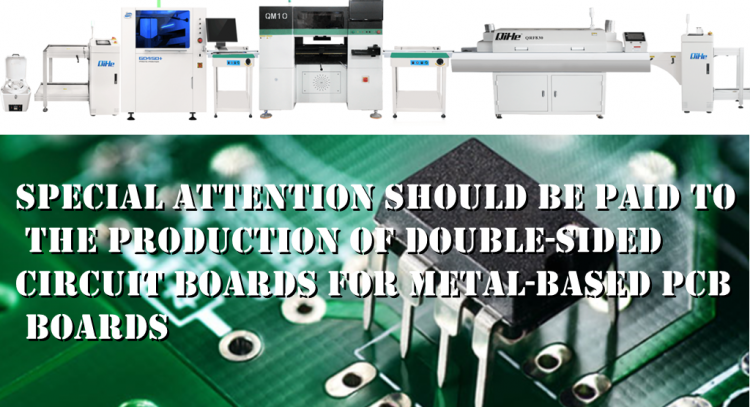 Special attention should be paid to the production of double-sided ...