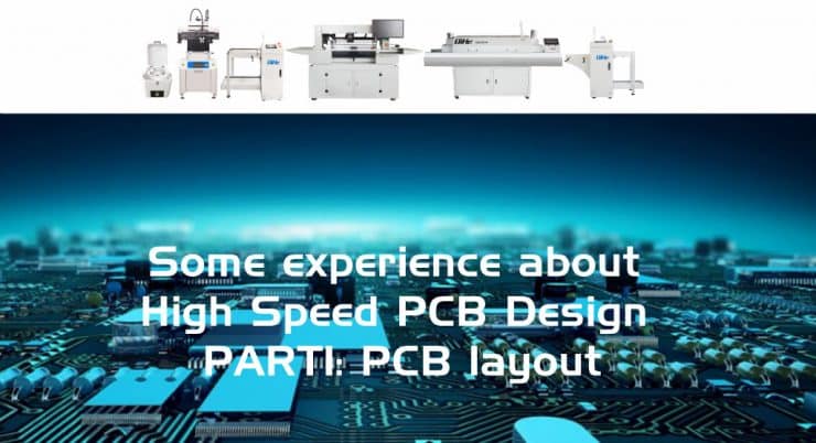 High Speed PCB Design:PCB layout -Smt pick and place machine