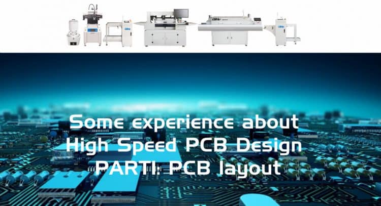High Speed PCB Design:PCB layout -Smt pick and place machine