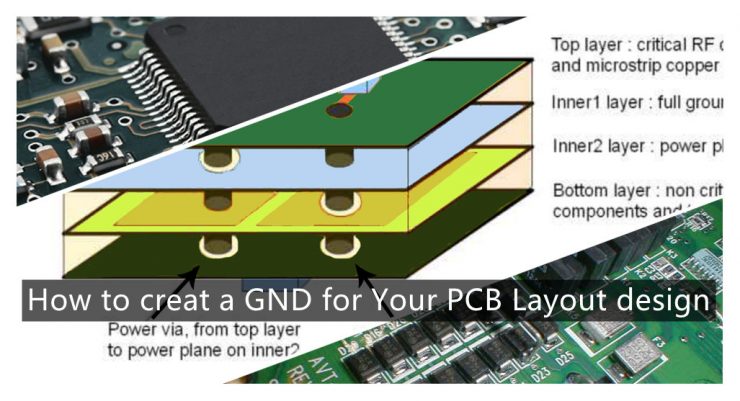 How to creat a GND for Your PCB Layout design - smt assembly