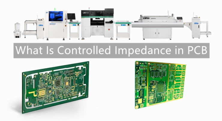 Smt pick and place machine What Is Controlled Impedance PCB