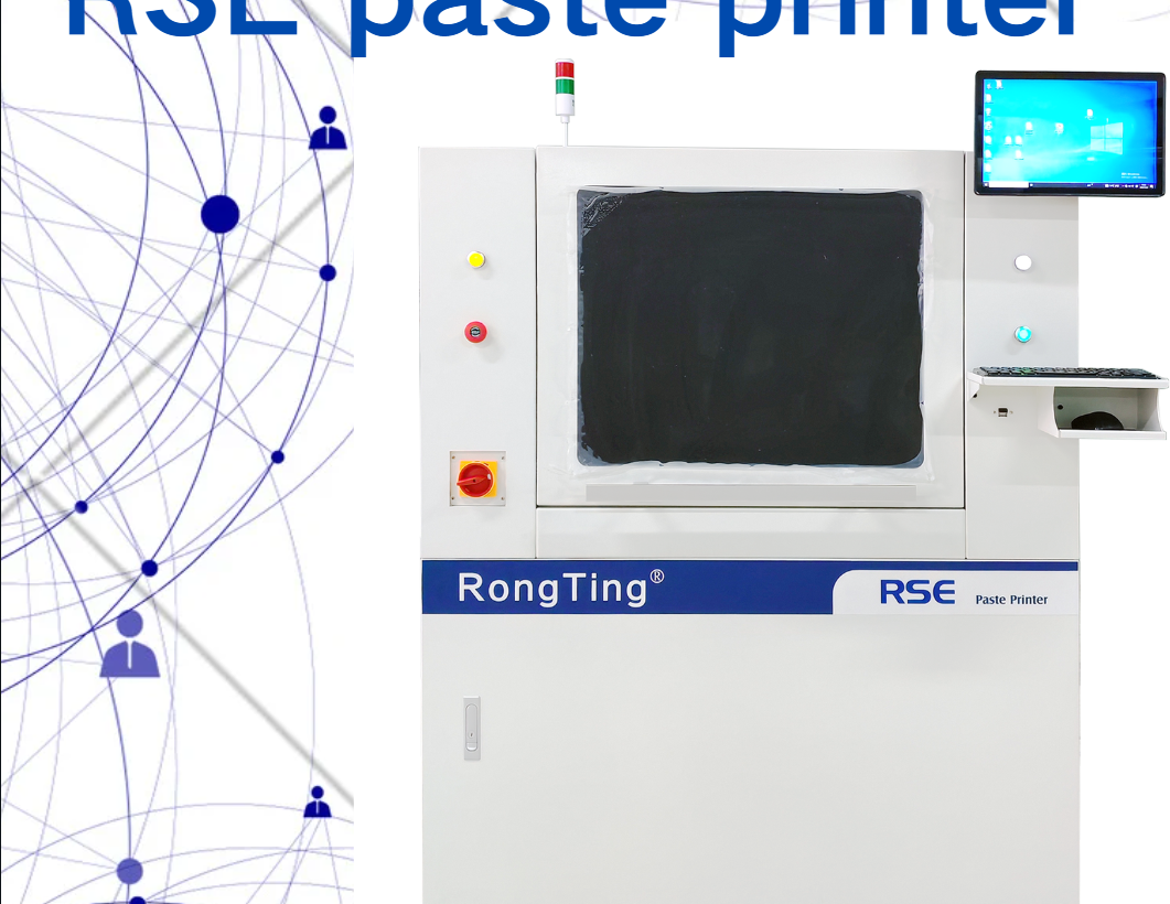 Boost Your Production Efficiency with RongTing RSE Paste Printer: A ...